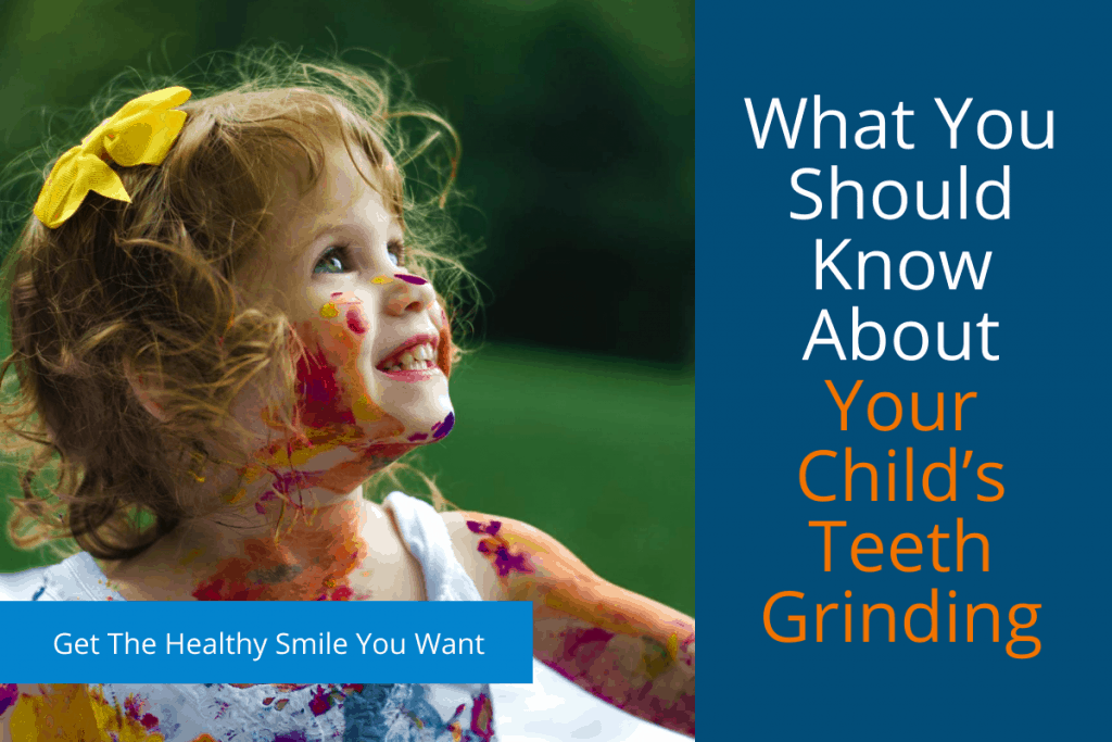 What You Should Know About Your Child’s Teeth Grinding - Your Healthy Smile