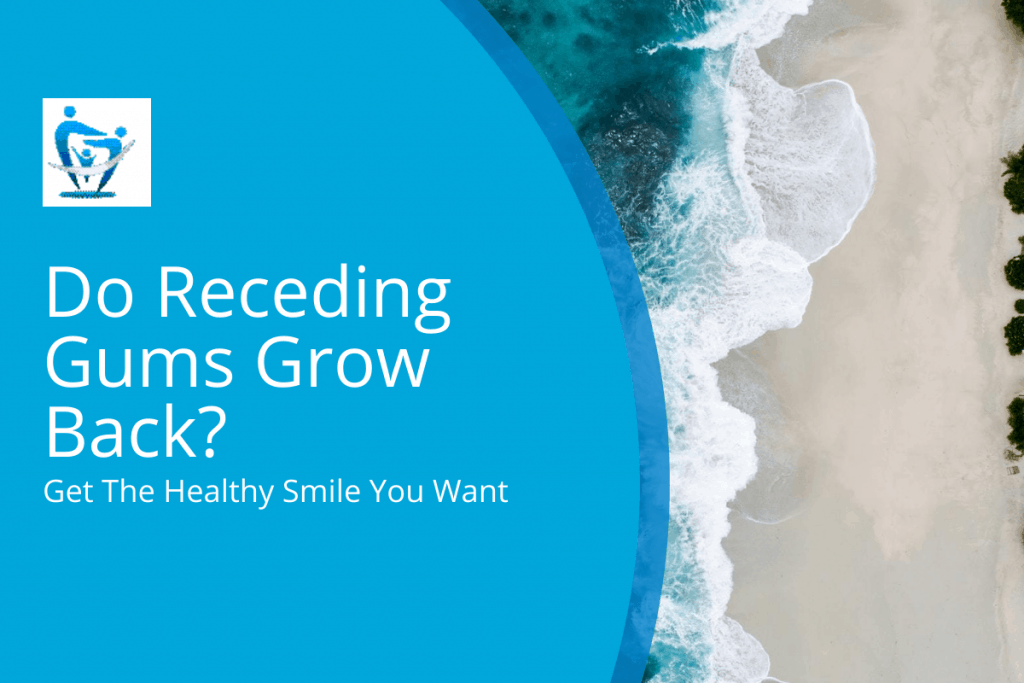 Do Receding Gums Grow Back?